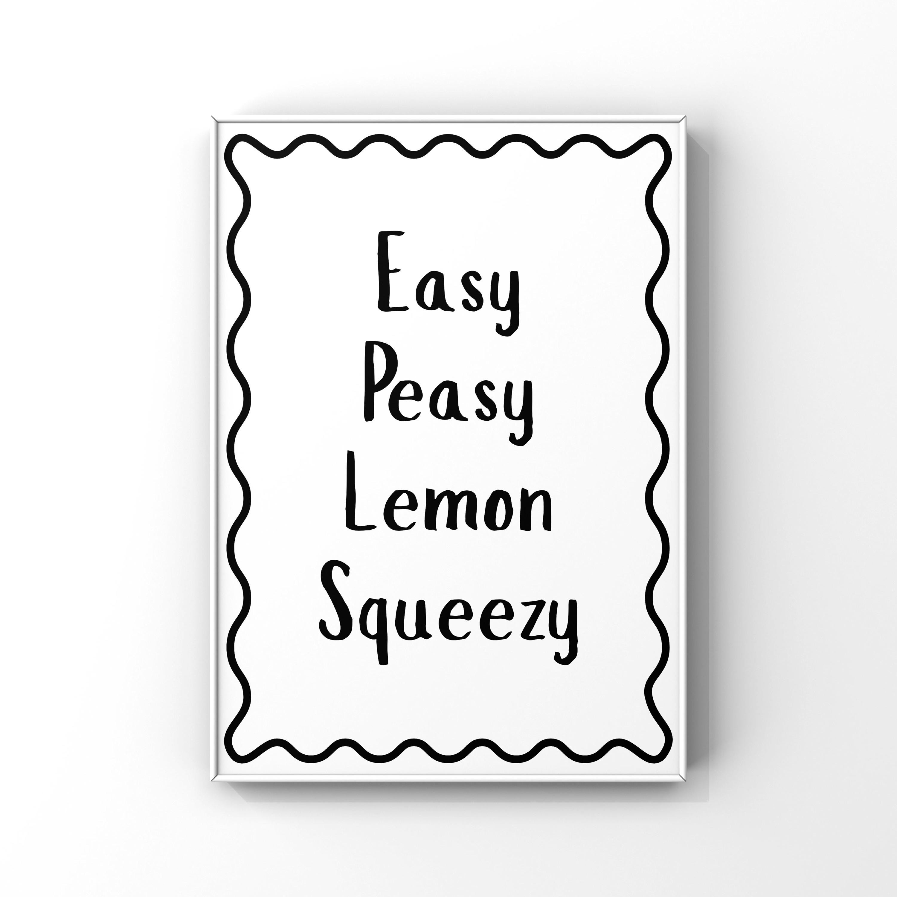 Easy Peasy Lemon Squeezy Digital Printable Sign - Instant Download ...