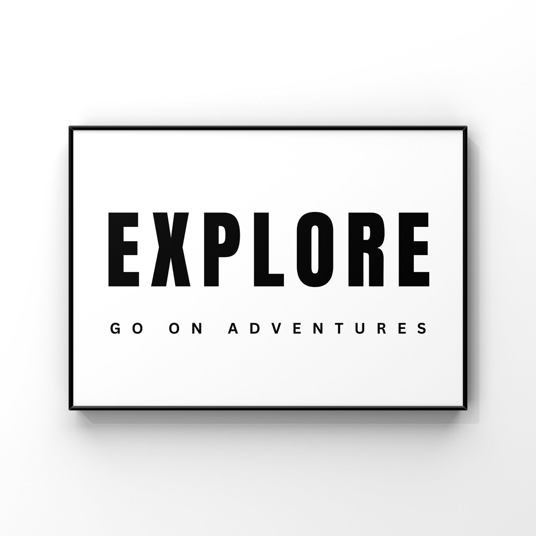 Explore - Go on Adventures - Digital Printable Home Decor Sign ...