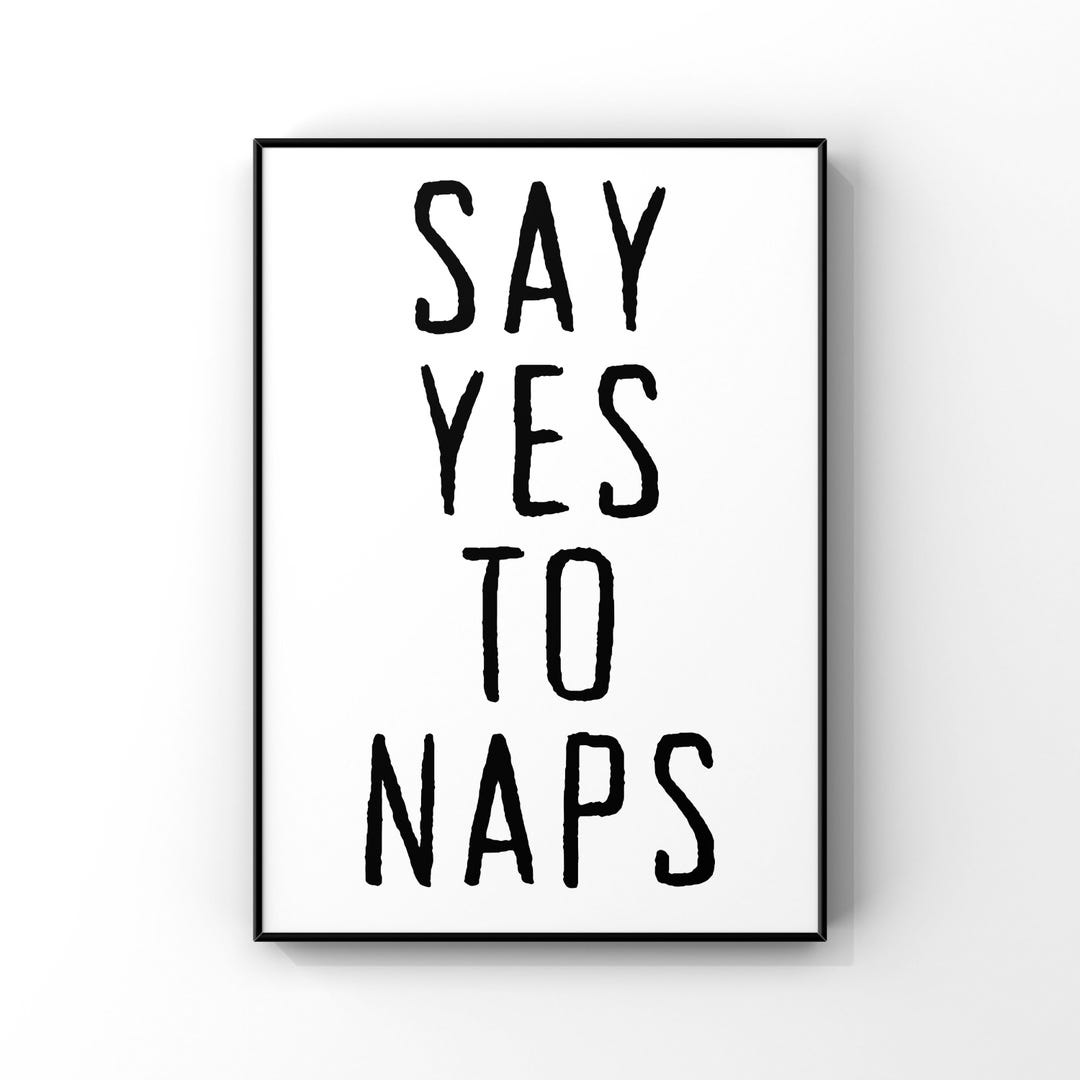 Say Yes to Naps - Digital Printable - Instant Download - Etsy