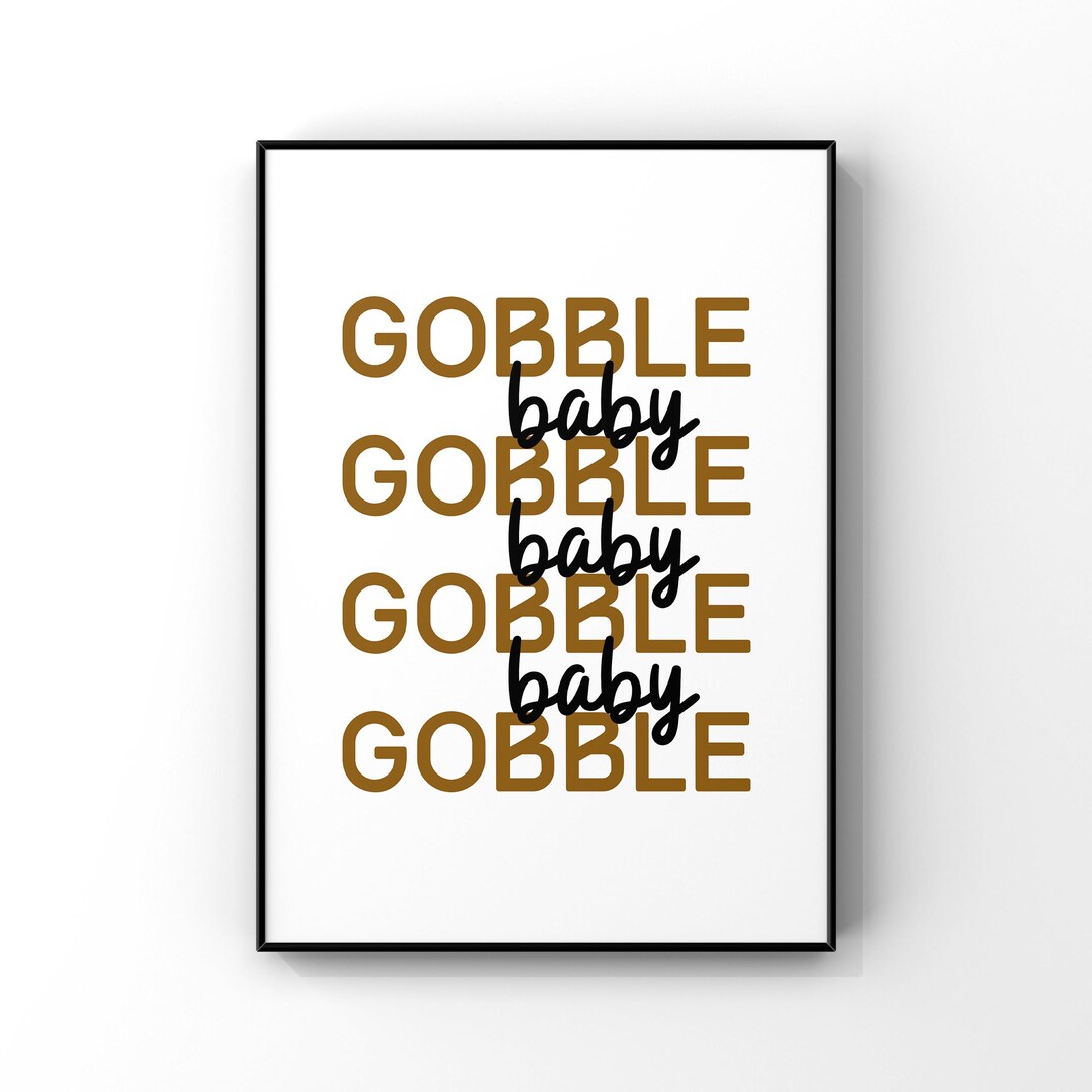 Gobble Baby Gobble Babe Gobble Baby Gobble Digital Printable Instant ...