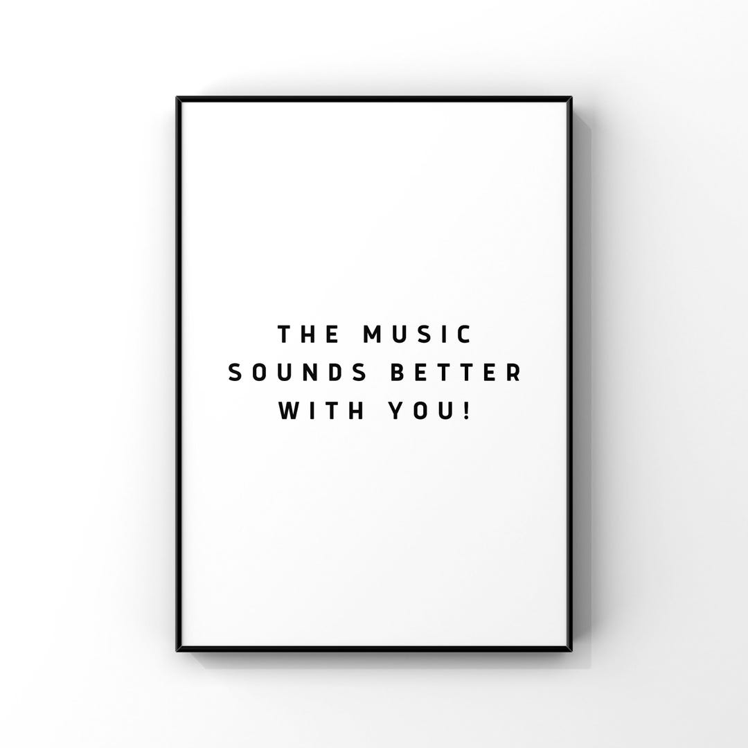 Music Sounds Better Digital Printable Instant Download - Etsy
