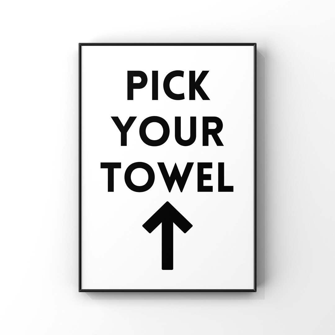 Pick Your Towel up Digital Printable Instant Download - Etsy