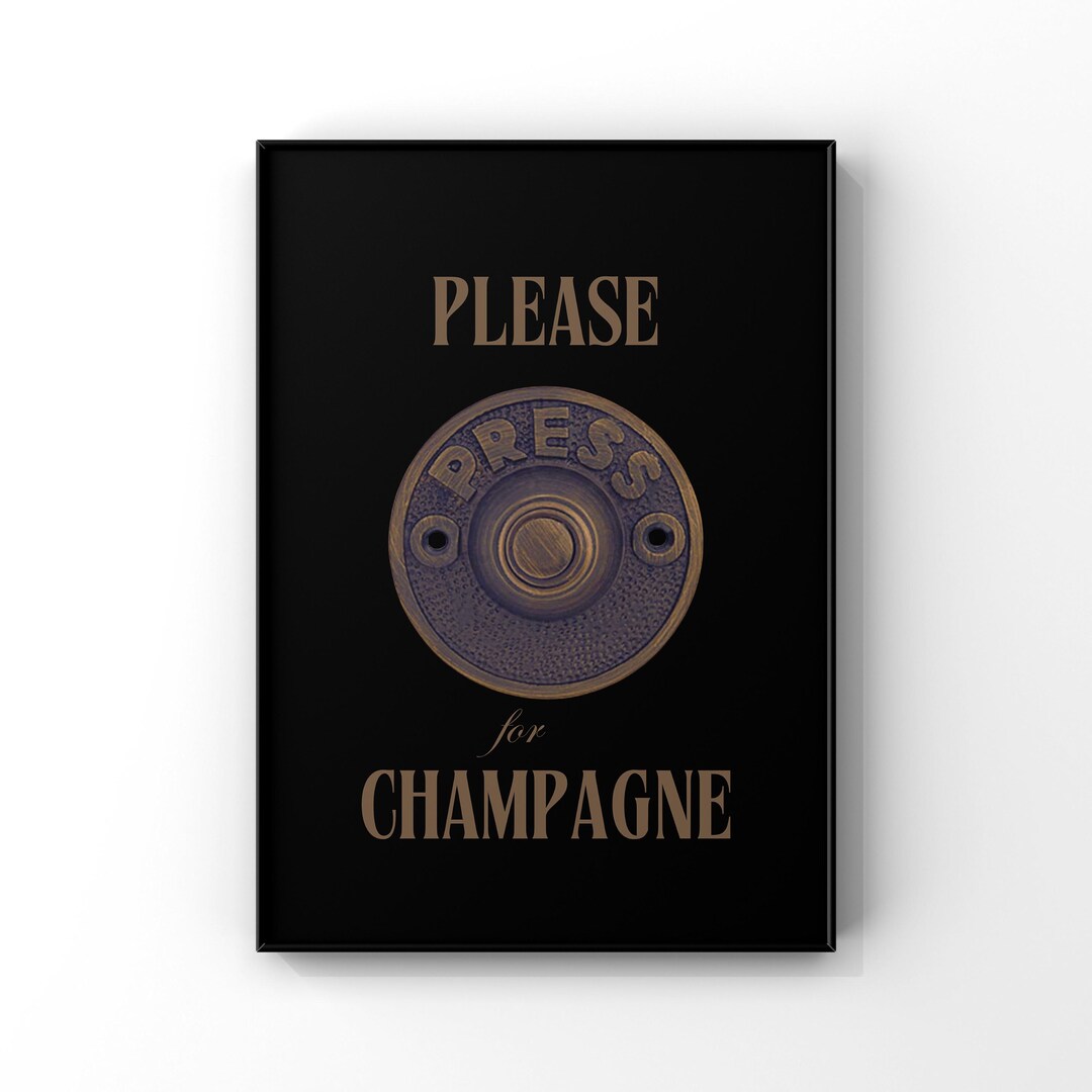 Please Press for Champagne Print: Bar Cart Decor (digital Printable) - Etsy