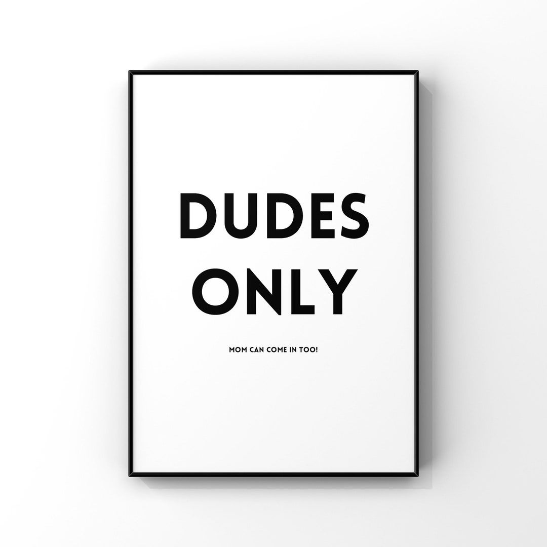 Dudes Only Printable Art: Boys Room Decor (digital Download) - Etsy