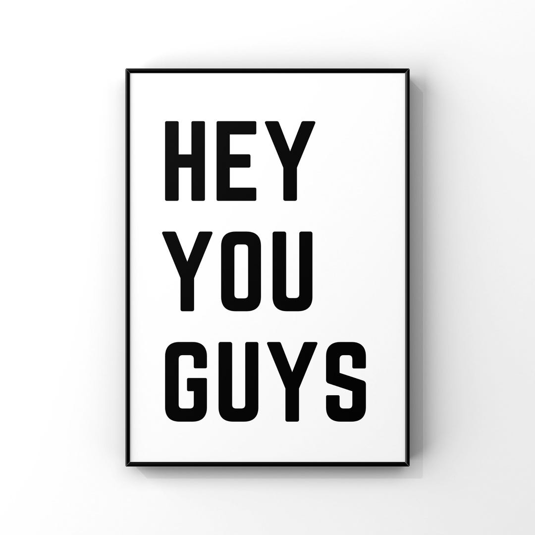 Hey You Guys - White Digital Printable Instant Download - Etsy