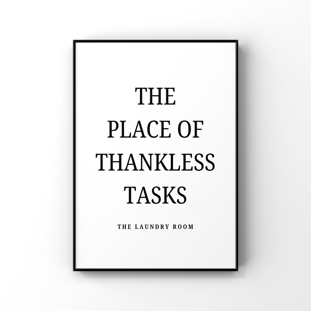 Laundry Room Art Print: the Place of Thankless Tasks - Funny Lol ...