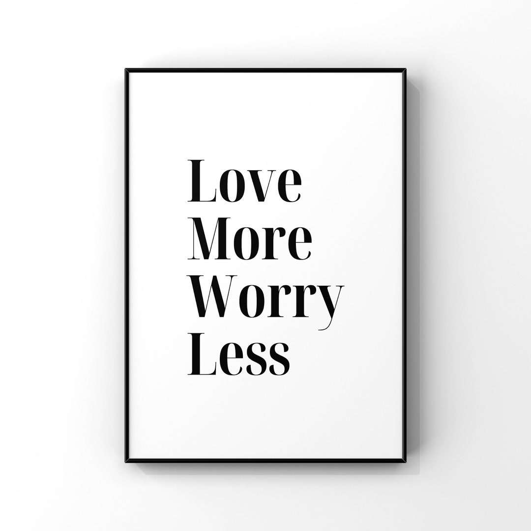 Love More Worry Less Digital Printable - Instant Download - Affirmation ...