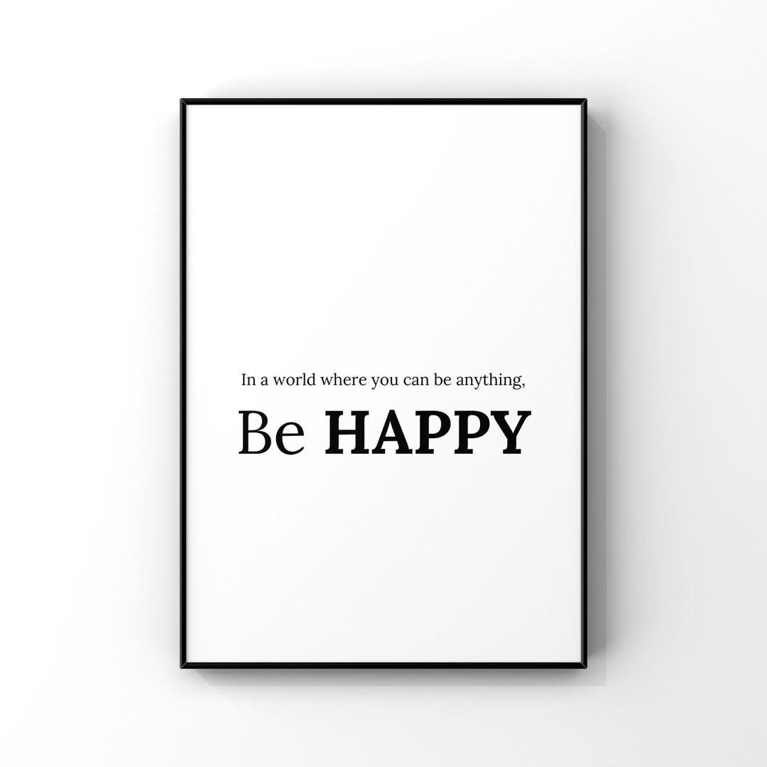 Be Happy Printable Wall Art: Positivity Decor (digital Download) - Etsy