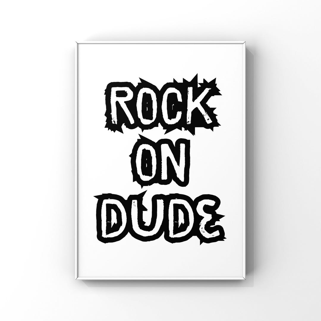 Rock on Dude Digital Printable Decor Sign Instant Download - Home Decor ...