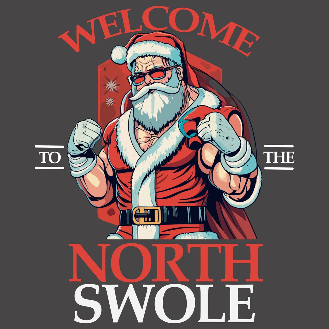 Santa Claus Flexing SVG & PNG - 'welcome to the North Swole' Graphic ...