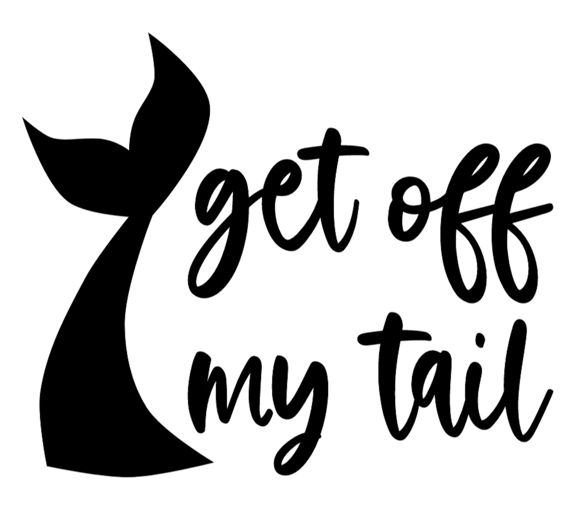 Get Off My Tail SVG Digital Cut File For Vinyl Label Sassy Etsy get-off-my-tail-svg-digital-cut-file-for-vinyl-label-sassy-etsy
