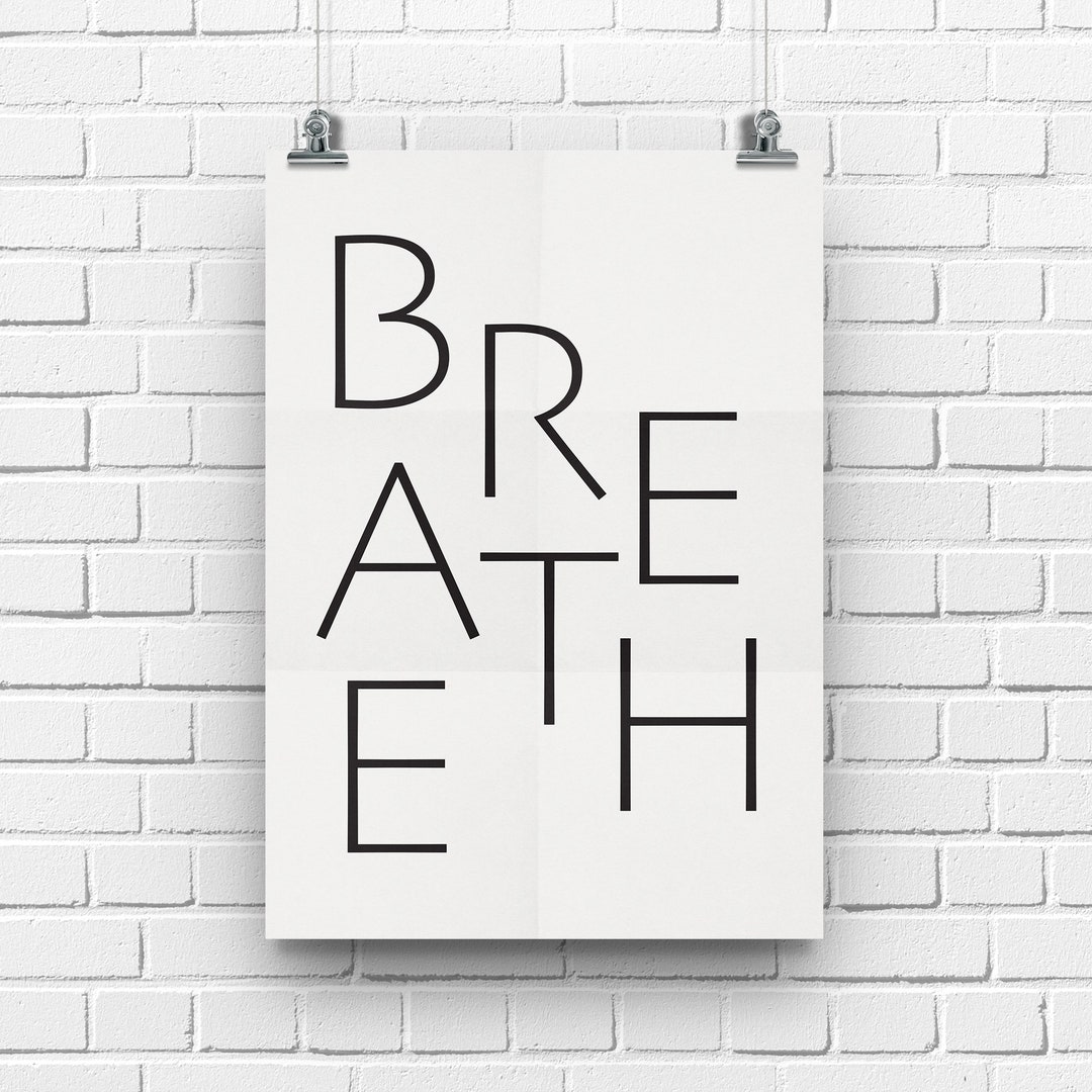 Breathe Poster Print, Typography Print, Abstract Art Print, Positive ...