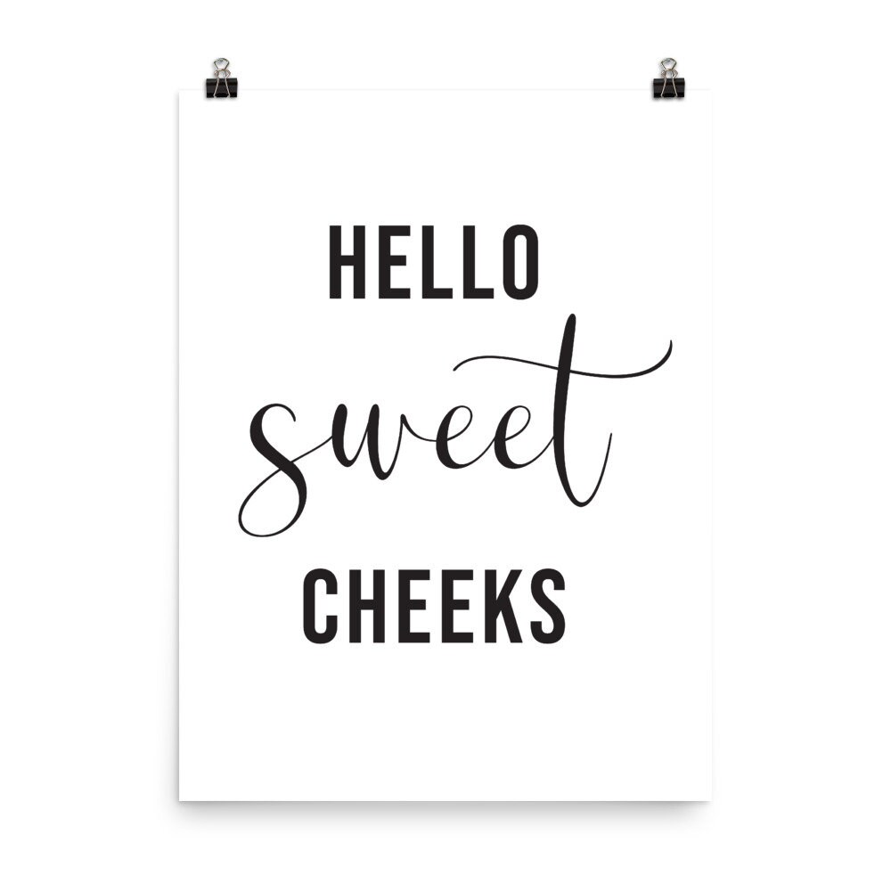 Hello Sweet Cheeks Wall Art, Nursery Decor, Bathroom Quote, Bathroom ...