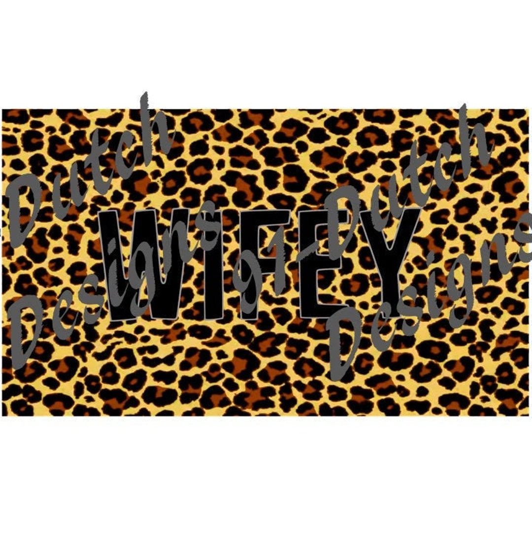 Leopard Print, Wifey Graphic, Animal Background, Farm Decor, Wifey for ...