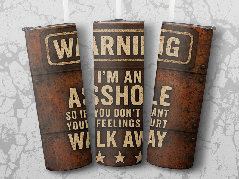 Offensive Humor Tumbler Design, Sarcastic Warning Quote (PNG Digital ...