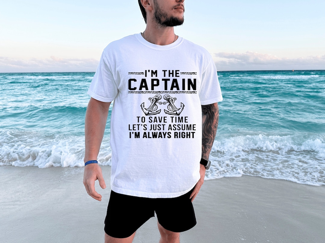 Boating Shirt, Boating Shirt for Men, I'm the Captain, Funny Boating ...