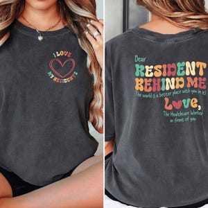 Dear Resident Behind Me Sweatshirt - Healthcare Worker Gift - Etsy