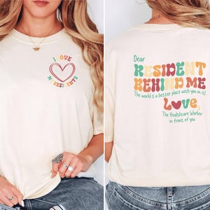 Dear Resident Behind Me Sweatshirt - Healthcare Worker Gift - Etsy