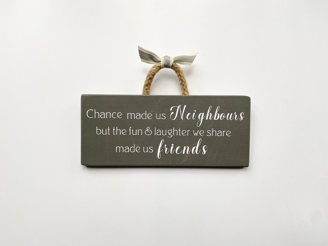 Neighbours Sign Wooden Friends Sign Chance Made Us Sign - Etsy