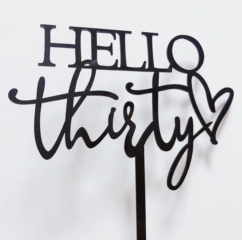 Hello Thirty Acrylic Birthday Cake Topper 30th Birthday - Etsy UK