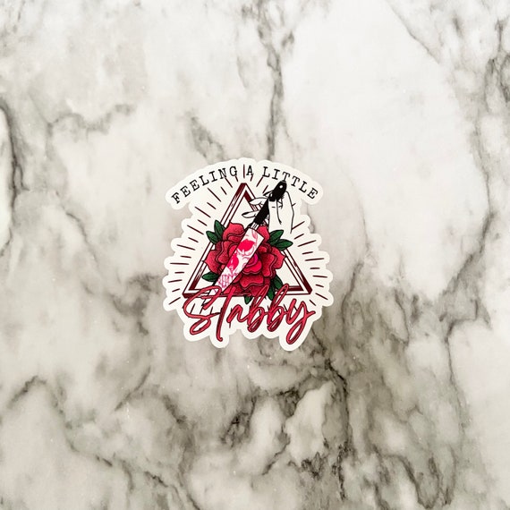 Feeling Stabby Sticker Goth Stickers Snarky Stickers | Etsy