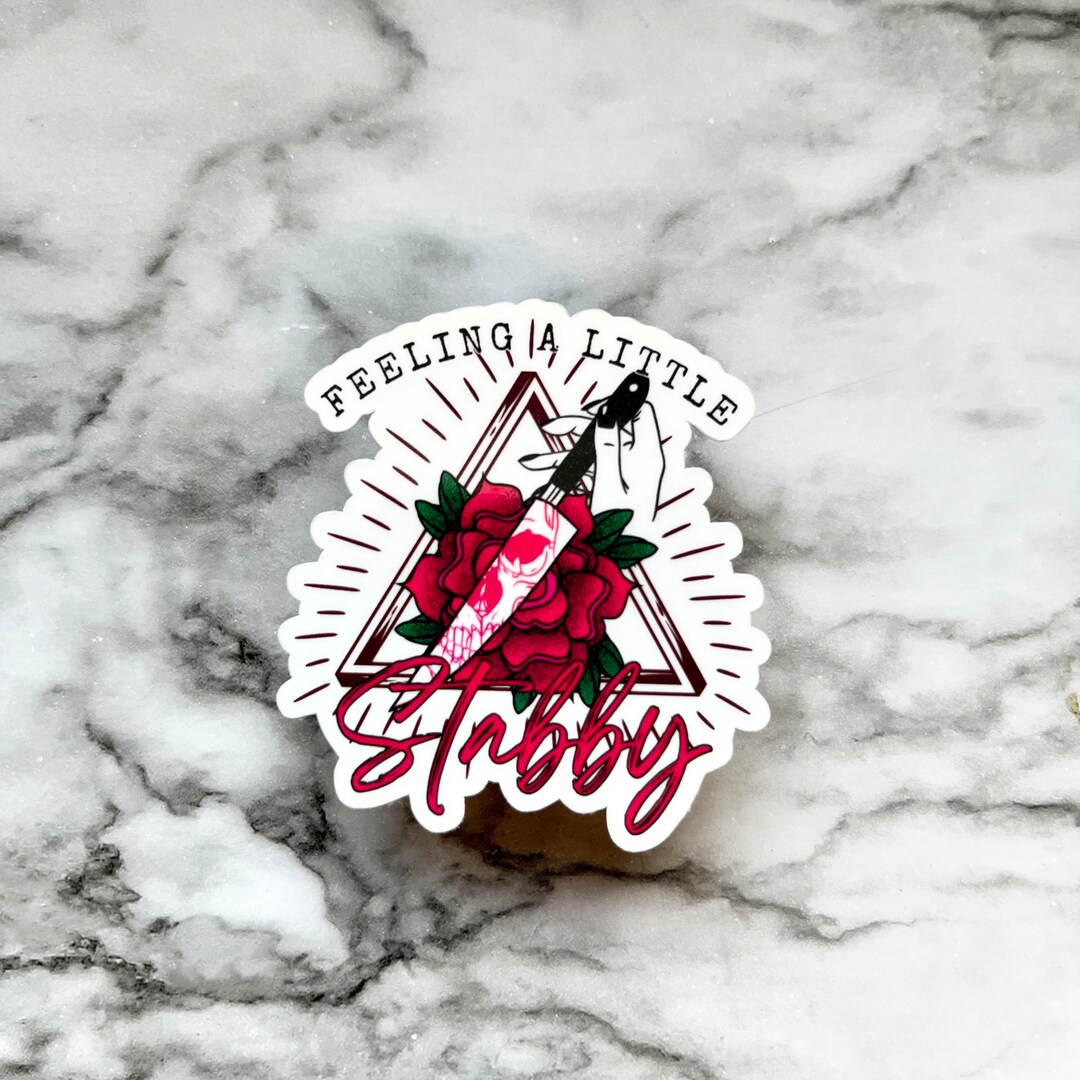Feeling Stabby Sticker Goth Stickers Snarky Stickers - Etsy