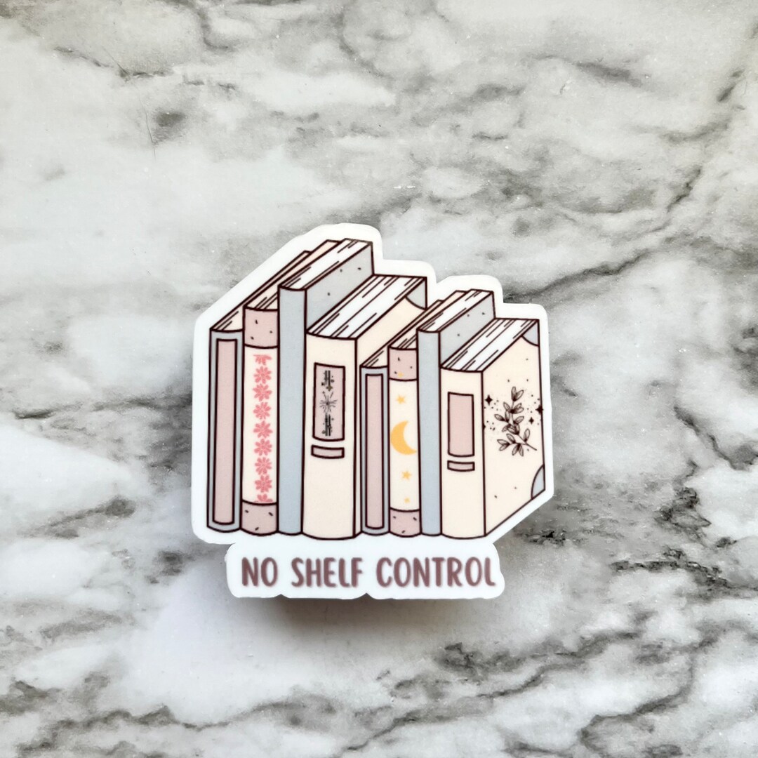 No Shelf Control Sticker Book Stickers Reading Sticker - Etsy