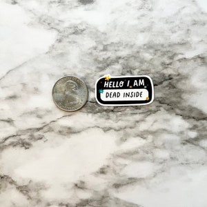 Dead Inside Sticker Snarky Stickers Funny Stickers - Etsy