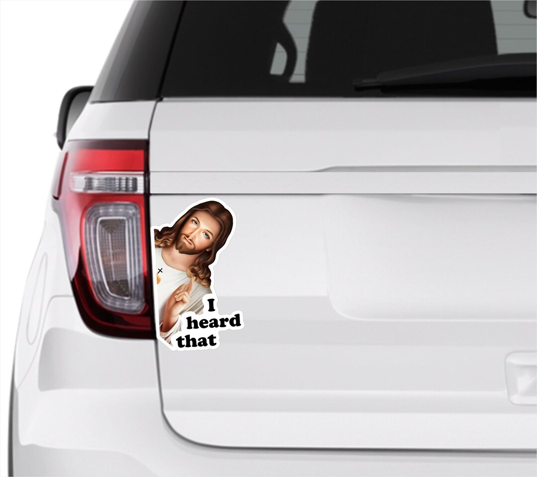 I Heard That Jesus Jesus Sticker Meme Sticker Christian Sticker Funny ...
