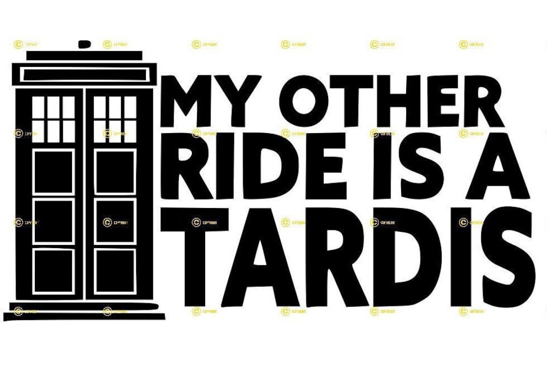 My Other Ride is a Tardis Digital Image SVG PNG JPG Download Print Cut ...