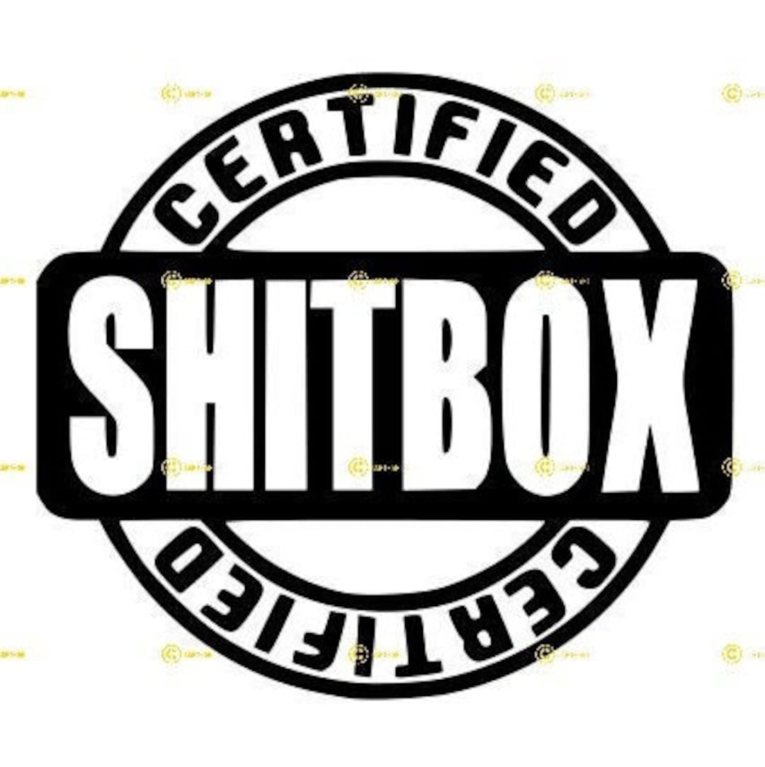 Certified Shitbox Digital Image SVG PNG JPG Download Print Cut ...