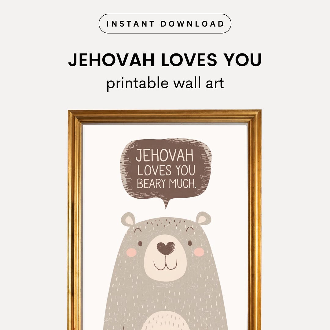 JW Wall Art Jehovah Loves You Beary Much JW Quote Printable Gift for ...