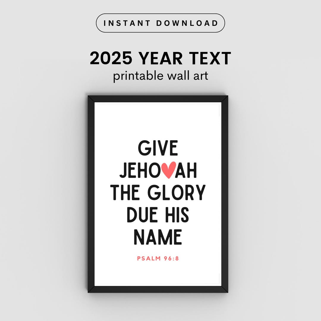 JW Year Text 2025 Printable Wall Art Poster for Jehovah’s Witnesses ...