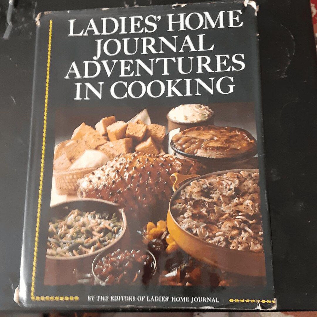 Vintage Ladies' Home Journal Adventures in Cooking Hardcover 1968 ...