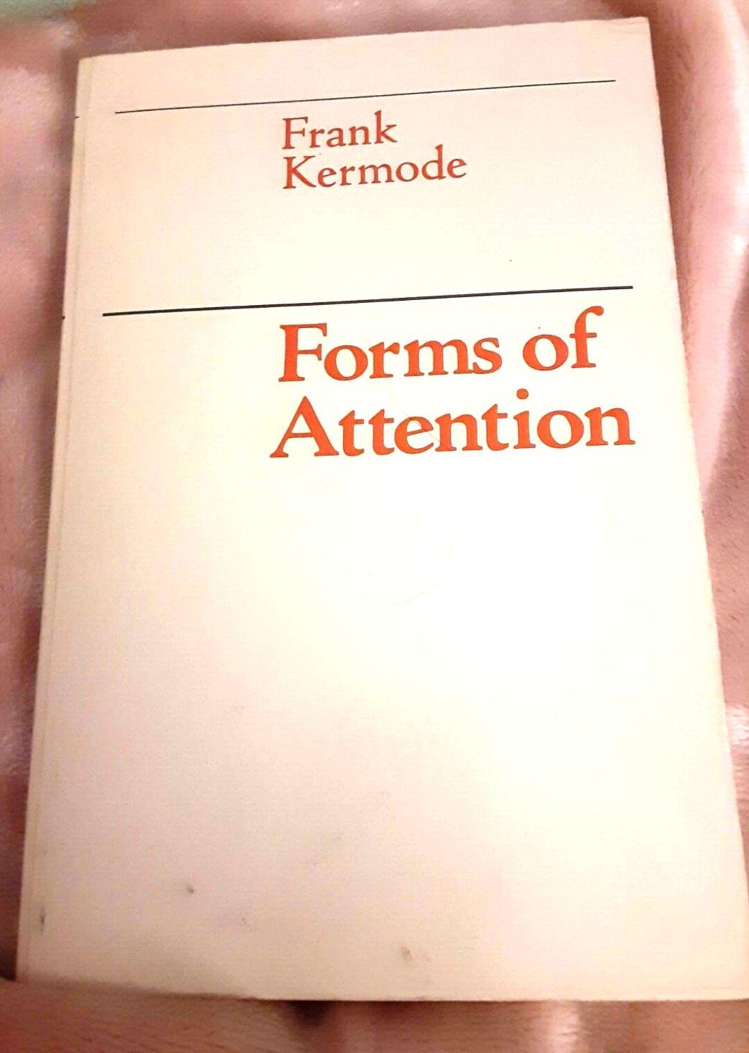 Forms of Attention Frank Kermode Paperback Univ Chicago Press 1987 - Etsy