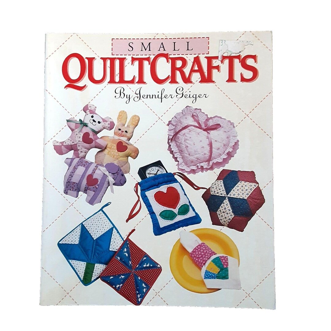 Small Quilt Crafts Book Jennifer Geiger Meredith Press 1989 Paperback ...