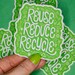 Reduce, Reuse, Recycle - Sustainability and Recycling Sticker - Etsy