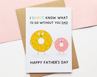 Dad, I Donut Know What Id Do Without You - Fathers Day Card - Etsy
