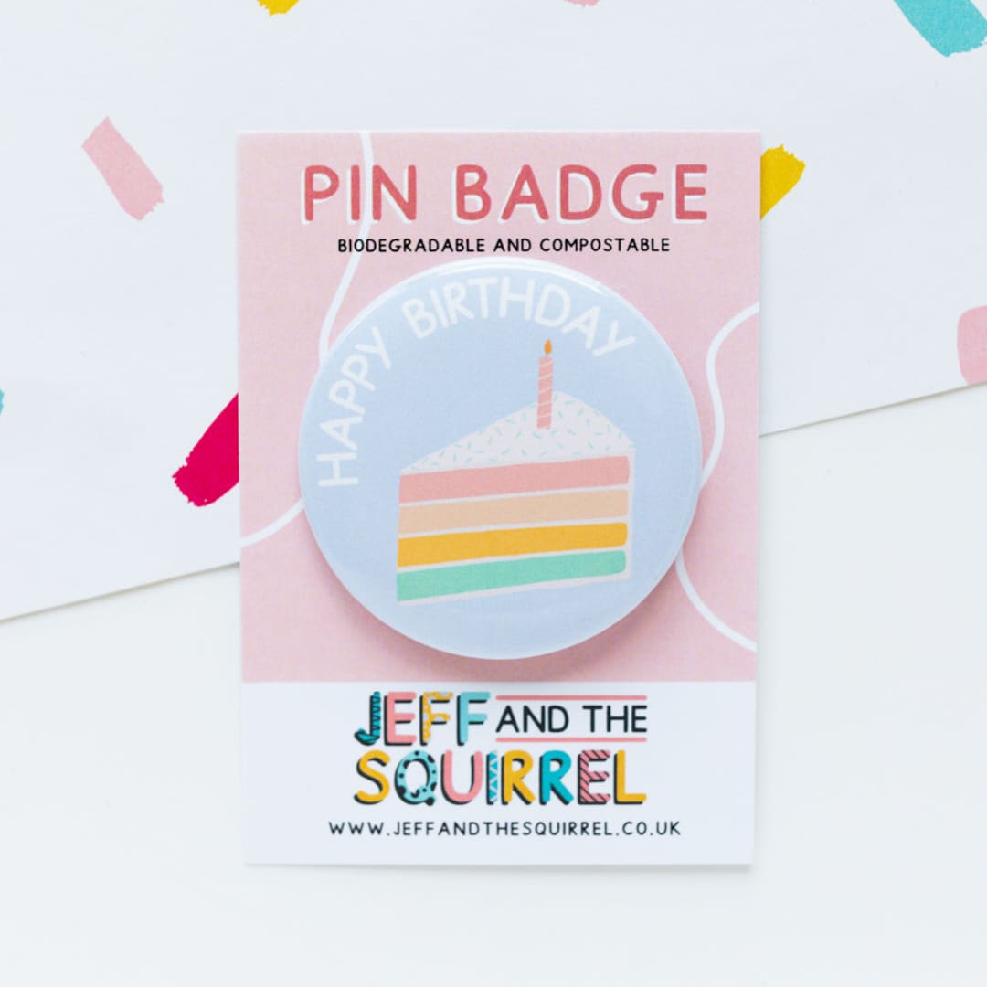 Happy Birthday Button Badge - Birthday Cake Badge - Compostable Badge ...