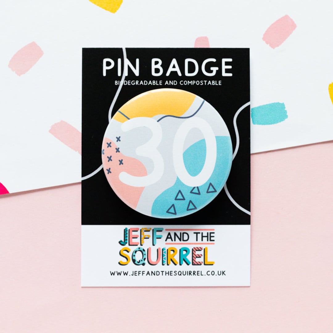 30th Birthday Biodegradable Badge - It's My 30th Birthday Badge ...