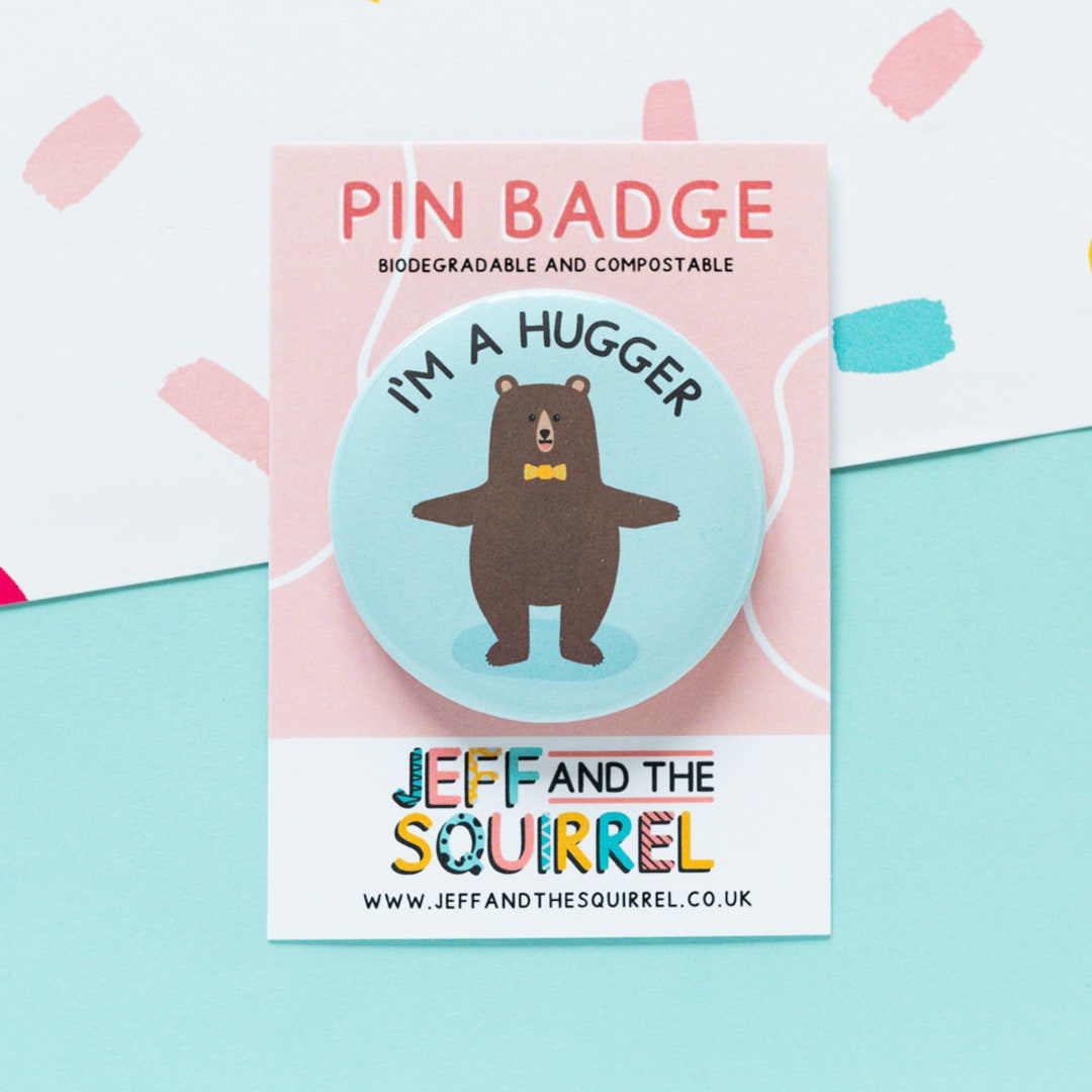 I'm A Hugger Badge - Bear Badge - Free Hugs - Hug Me Badge - I Love ...