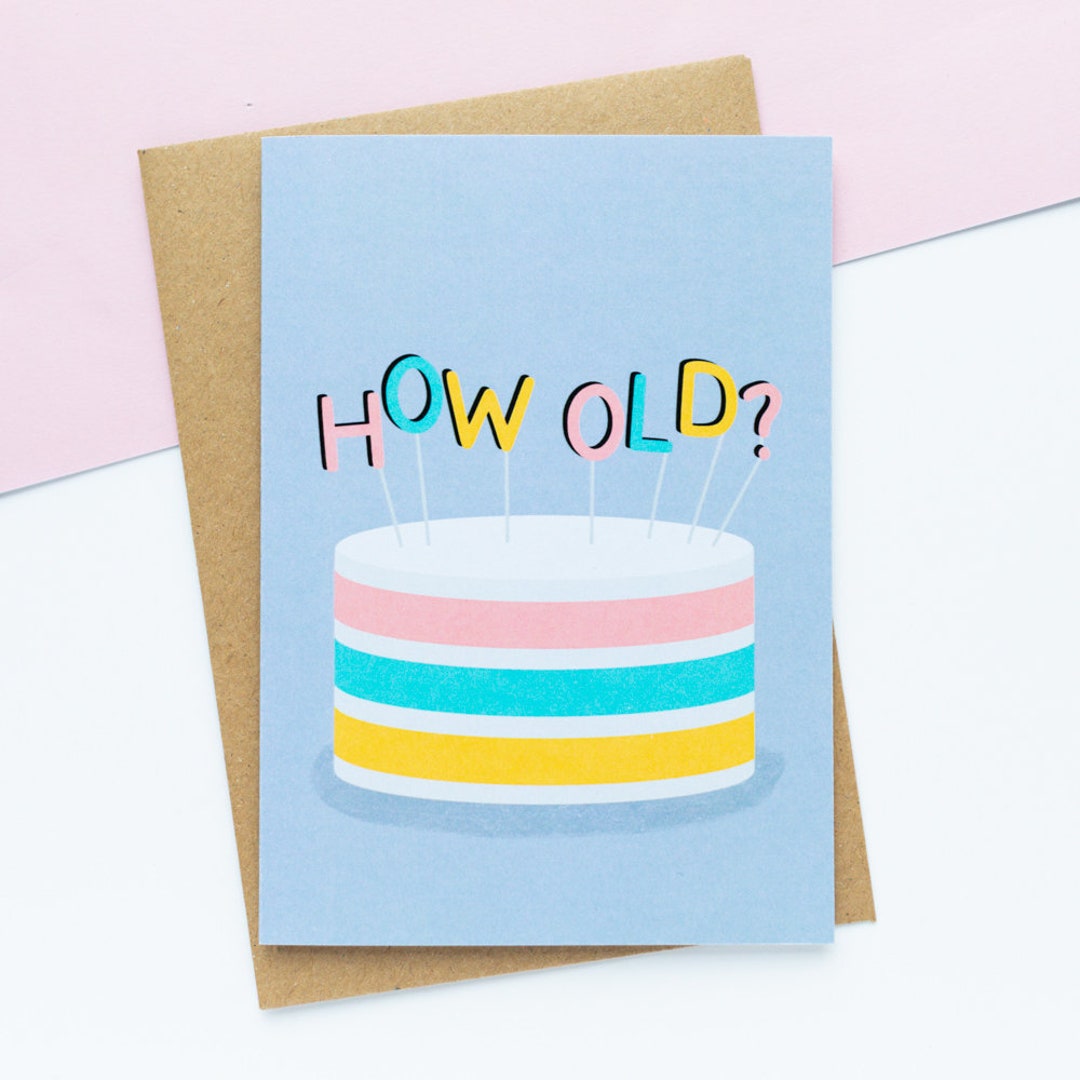 How Old Birthday Greeting Card A6 - You're Old Card - Rainbow Cake Card ...