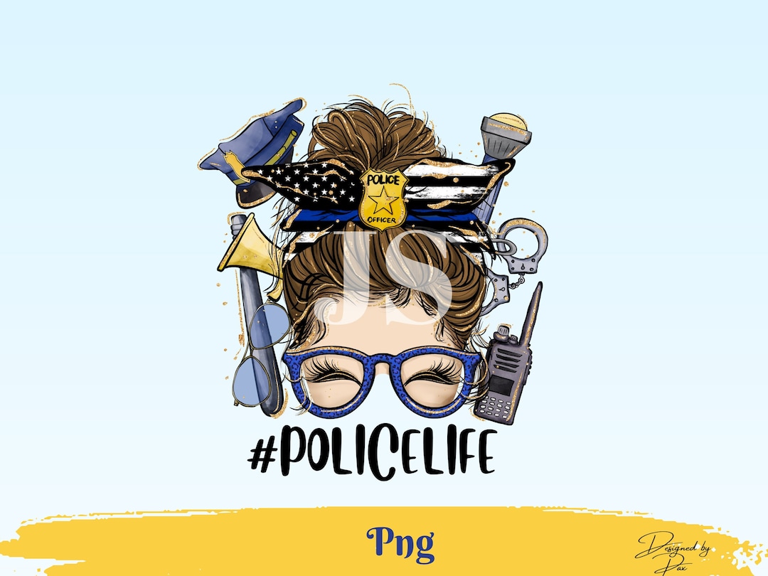 Messy Bun Police Life Png Sublimation Design, Police Png, Female Police ...