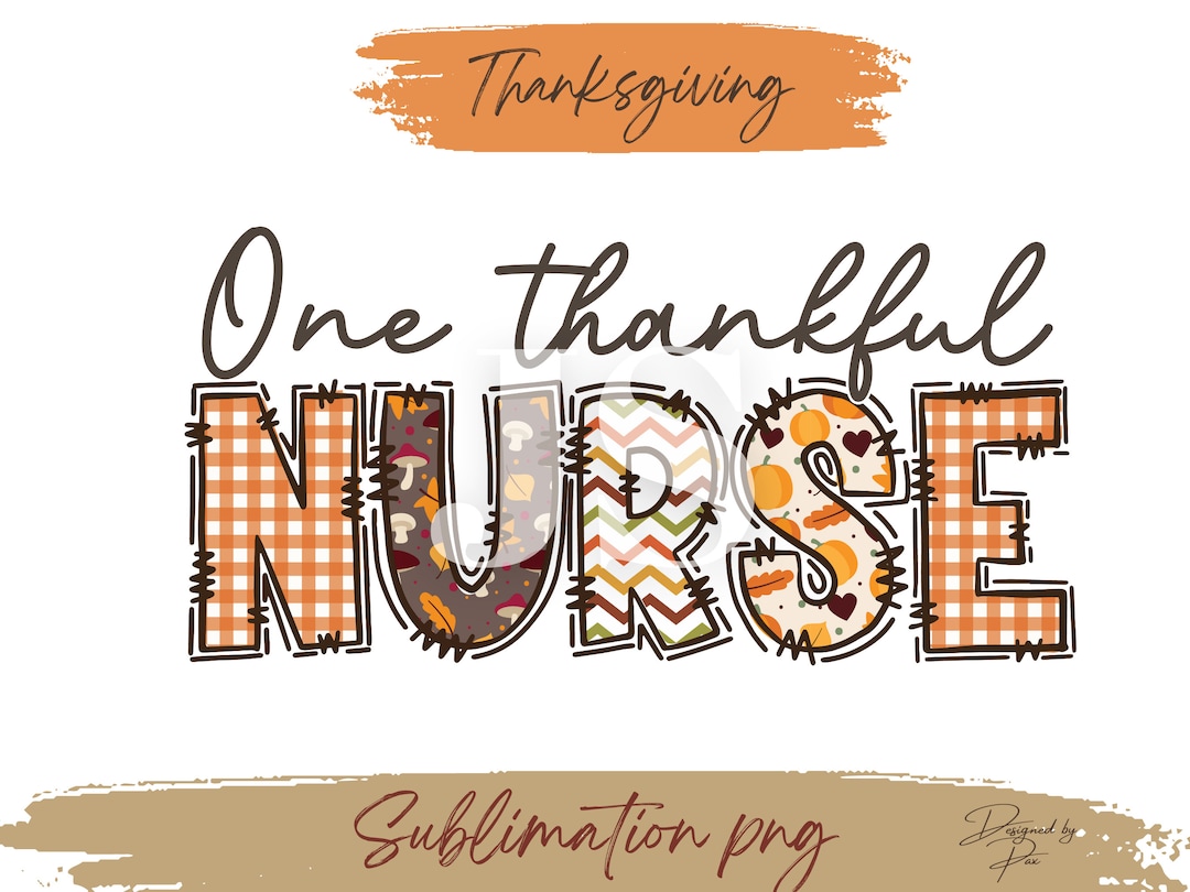 ONE THANKFUL NURSE Png, Thanksgiving Png, Digital Download, Sublimation ...