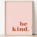 Be Kind Print, Printable Art, Digital Print, Inspirational Wall Art ...