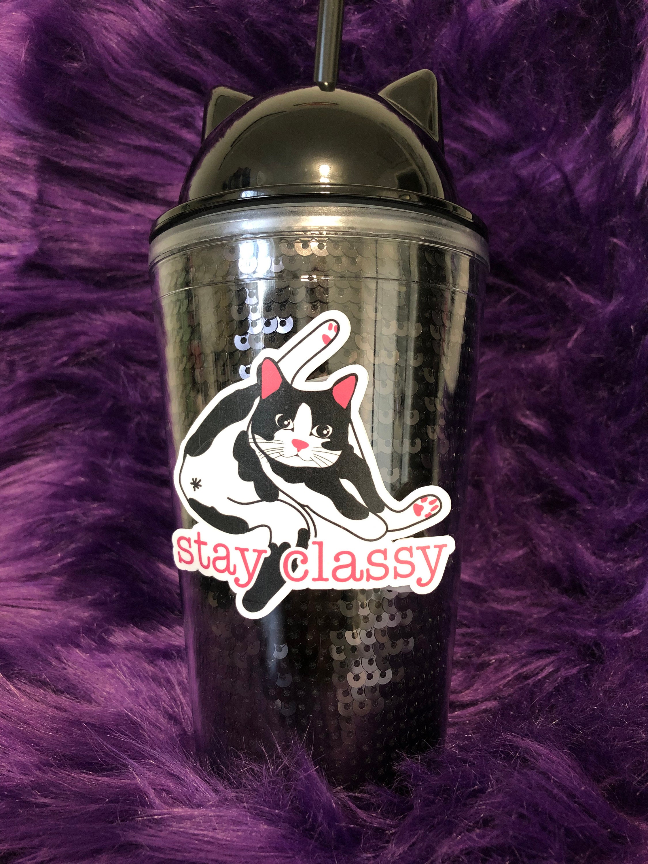 Cat Sticker Stay Classy Sticker Funny Cat Sticker Cat | Etsy