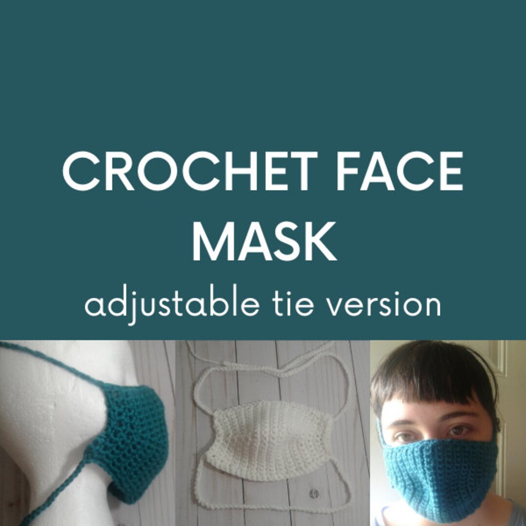 Pattern Crochet Face Mask Adjustable Tie Version Pattern Only - Etsy