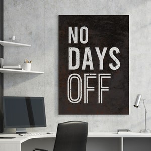 No Days off Motivational Canvas Wall Art for Office Home Decor ...