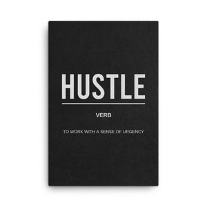 Hustle Sign Motivational Canvas Art, Definition Print, Definition Art ...