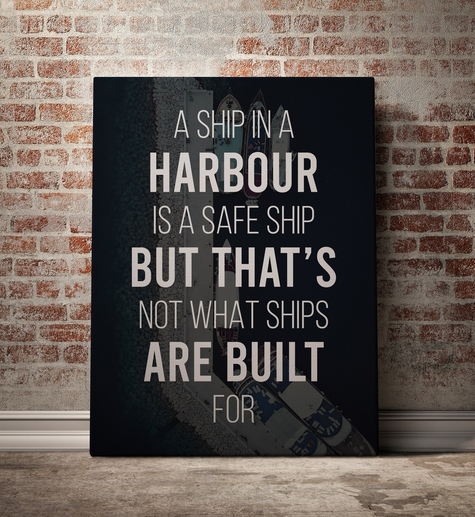 Inspirational A Ship in A Harbour Canvas Print Motivational Canvas ...